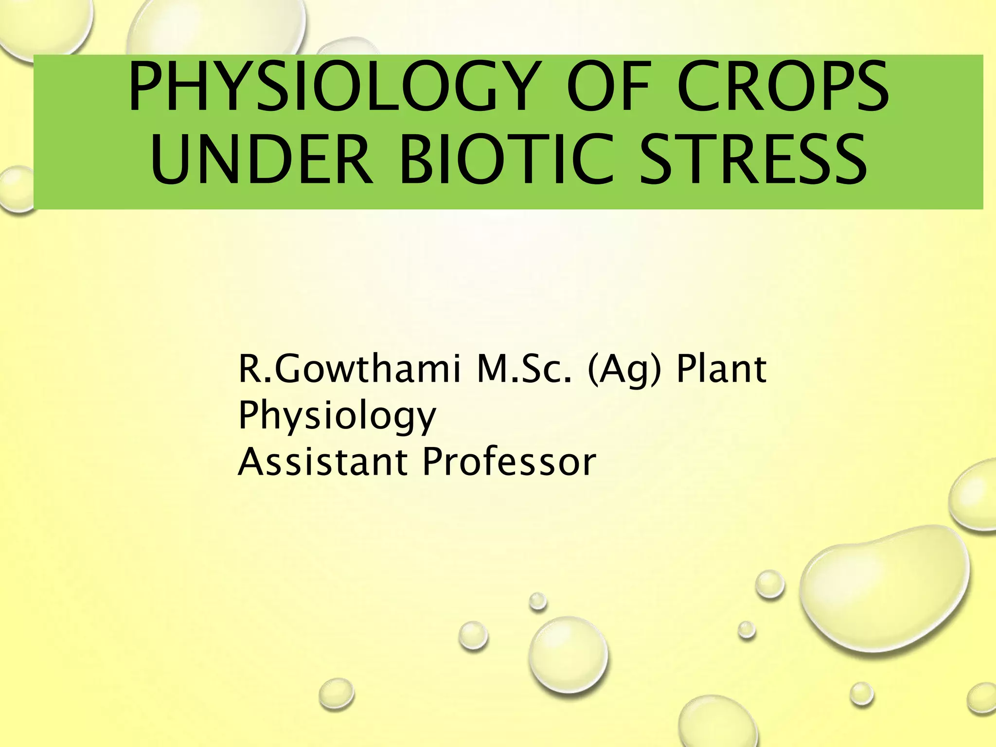 Physiology of crops under biotic stress | PPTX