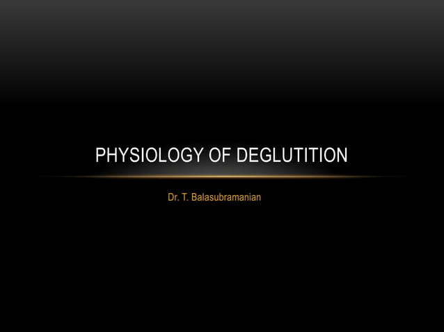Physiology of deglutition | PPTX | Ear, Nose and Throat Conditions ...
