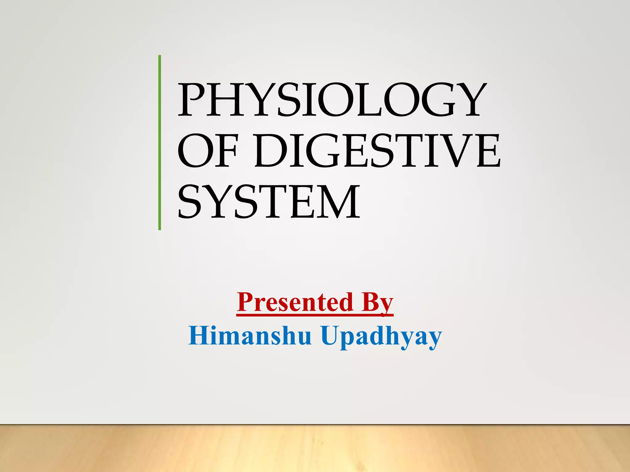 Physiology of digestive system | PPTX
