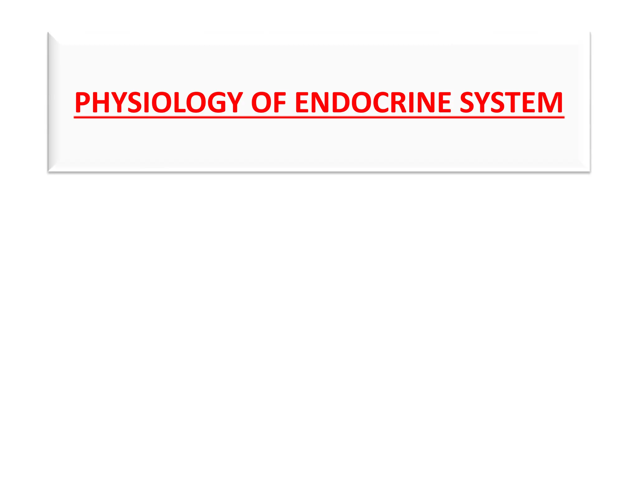 PHYSIOLOGY OF ENDOCRINE SYSTEM.pptx