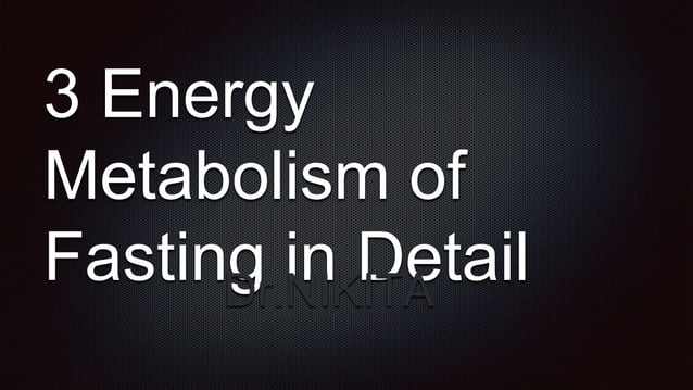 Physiology of fasting | PPTX | Endocrine and Metabolic Diseases | Diseases and Conditions