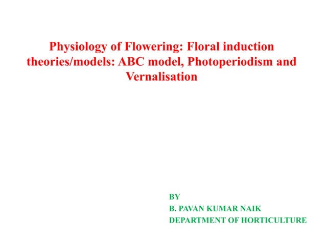 Physiology of Flowering Floral induction theoriesmodels ABC model ...
