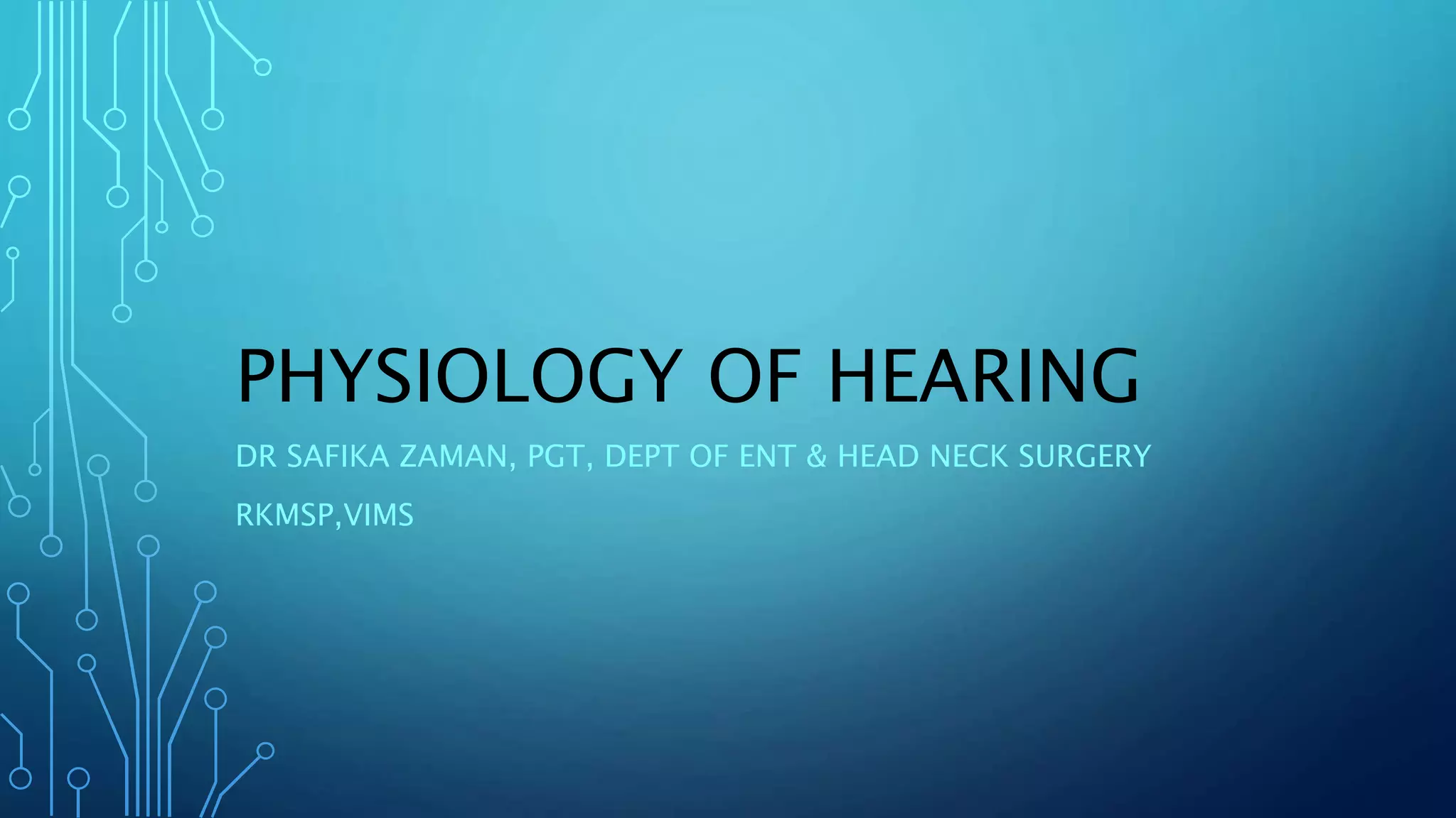 Physiology of hearing [autosaved] | PPTX