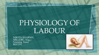 Physiology of labour | PPTX