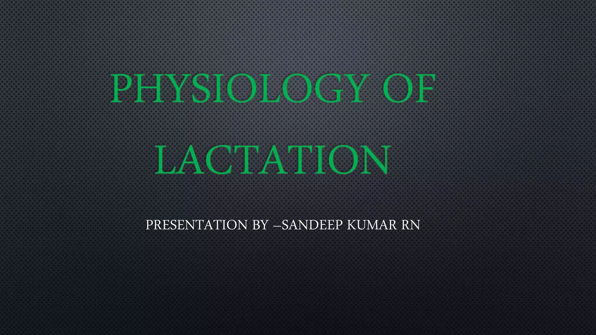 Physiology of lactation | PPTX