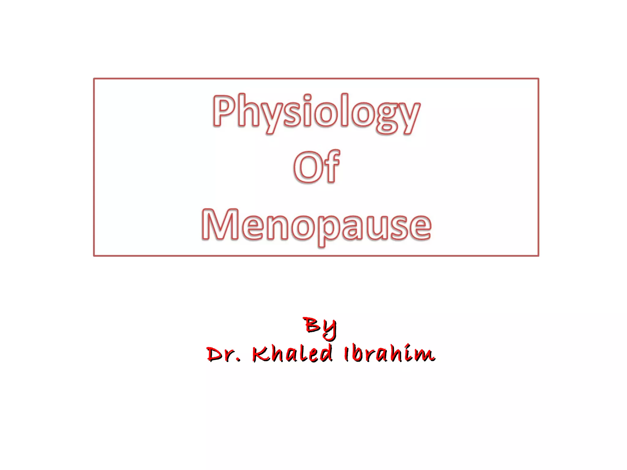 Physiology of Menopause | PPT