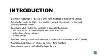 PHYSIOLOGY OF MICTURITION AND ITS DISORDERS.pptx