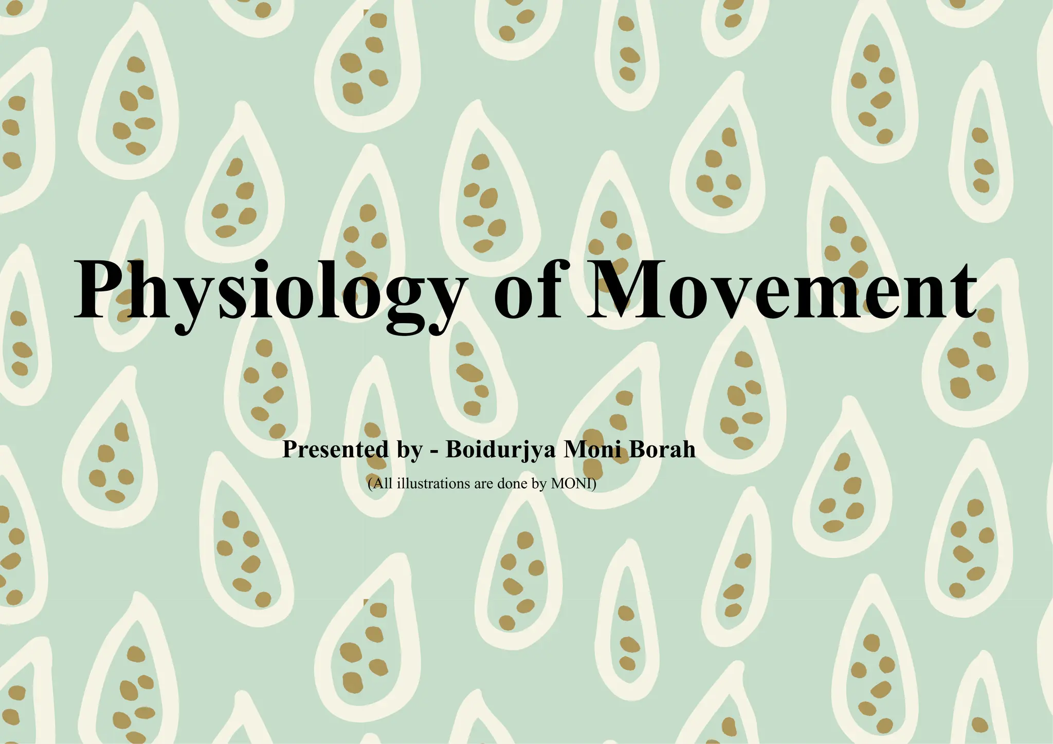 Physiology of movement (motor command, transmission, propioception ...