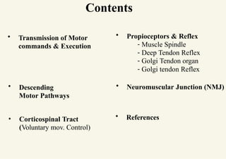 Physiology of movement (motor command, transmission, propioception ...