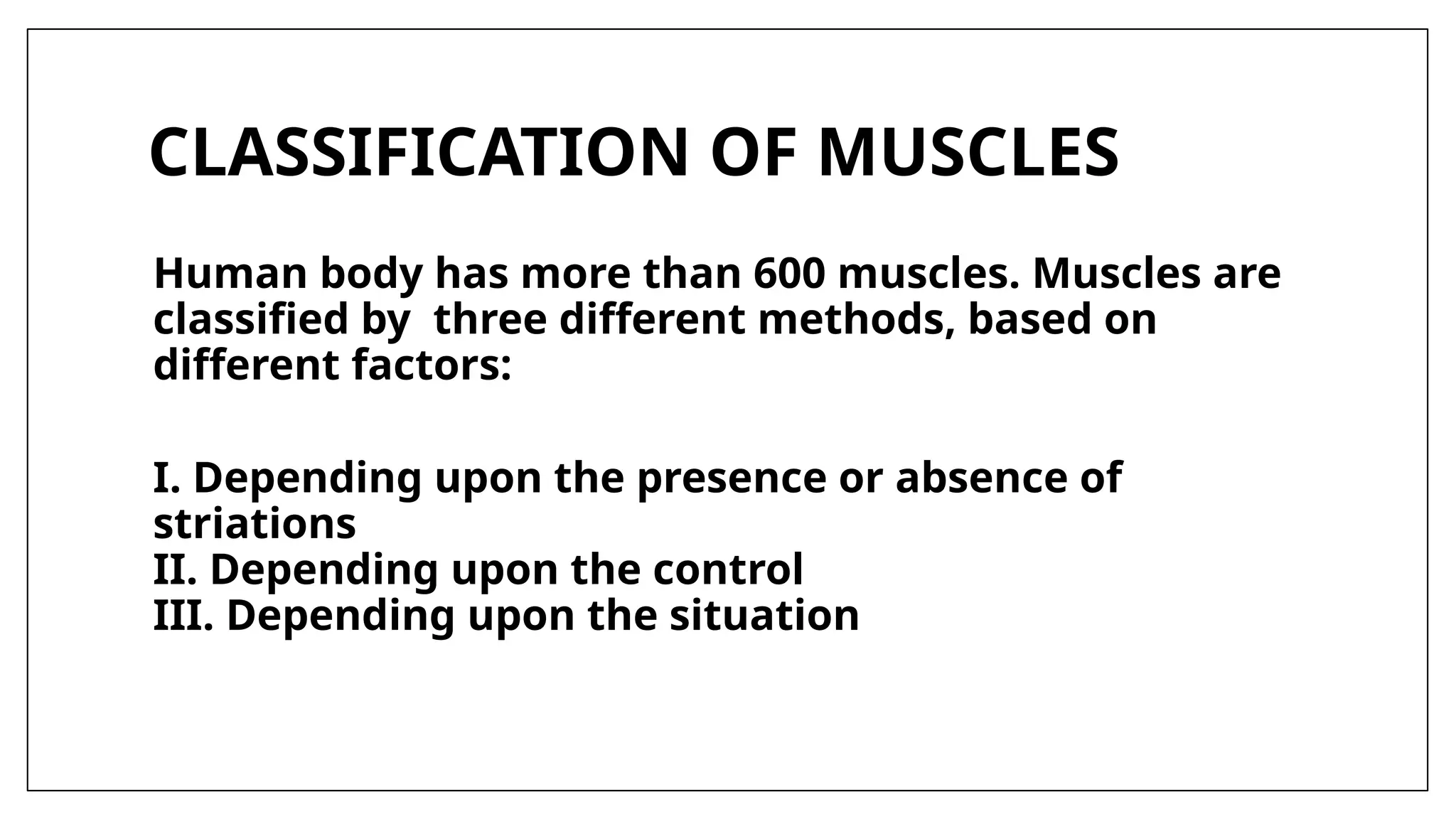 PHYSIOLOGY OF MUSCLES & IT'S CLASSIFICATION.pptx