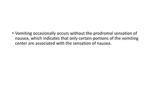 Physiology of nausea and vomiting , vomiting in | PPTX