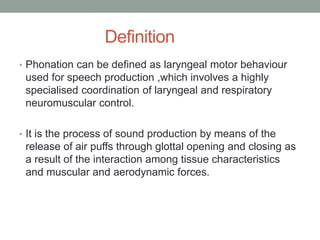 Physiology of phonation by Dr. Farhat Khan | PPTX