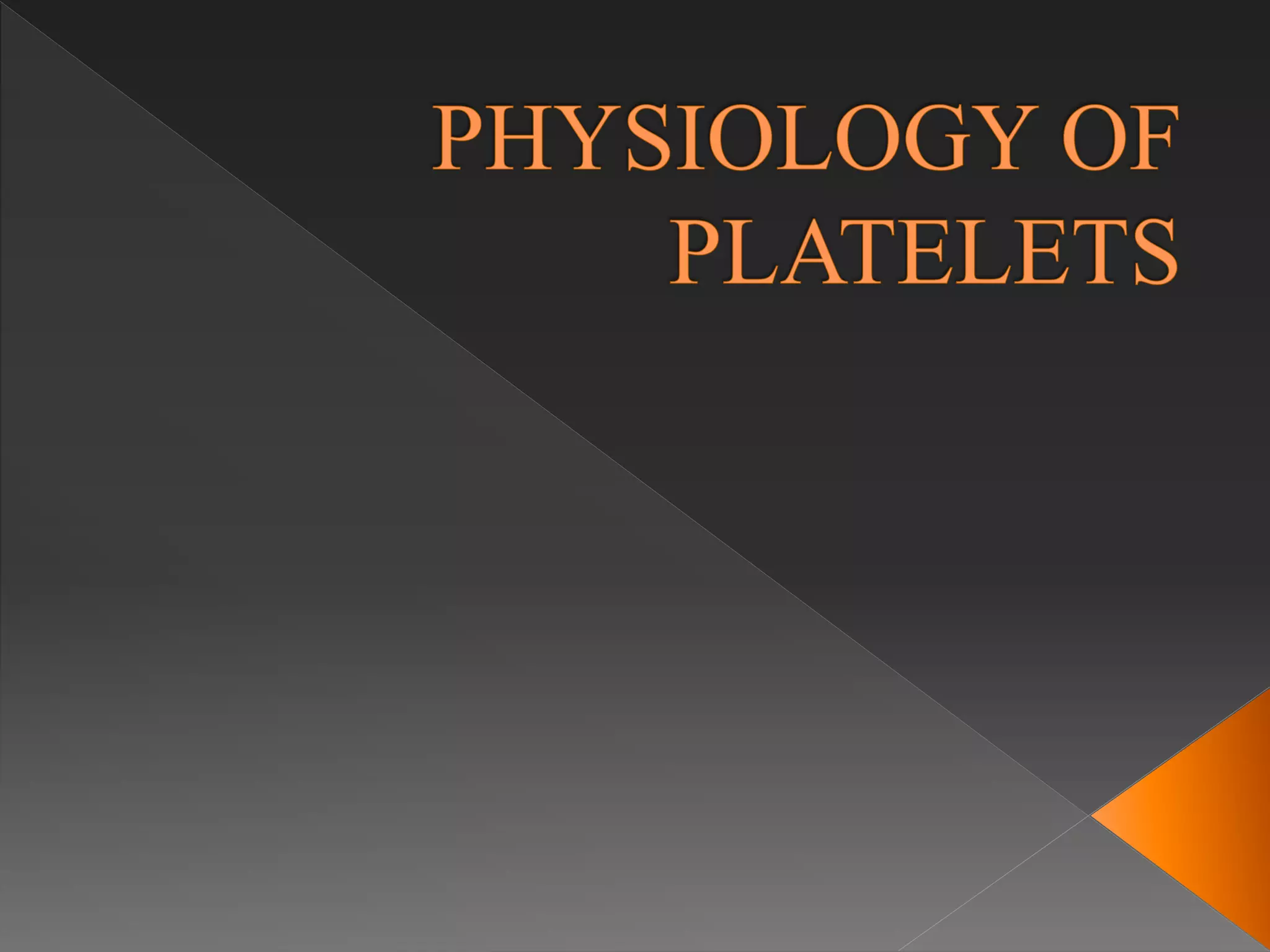 Physiology of platelets | PPT