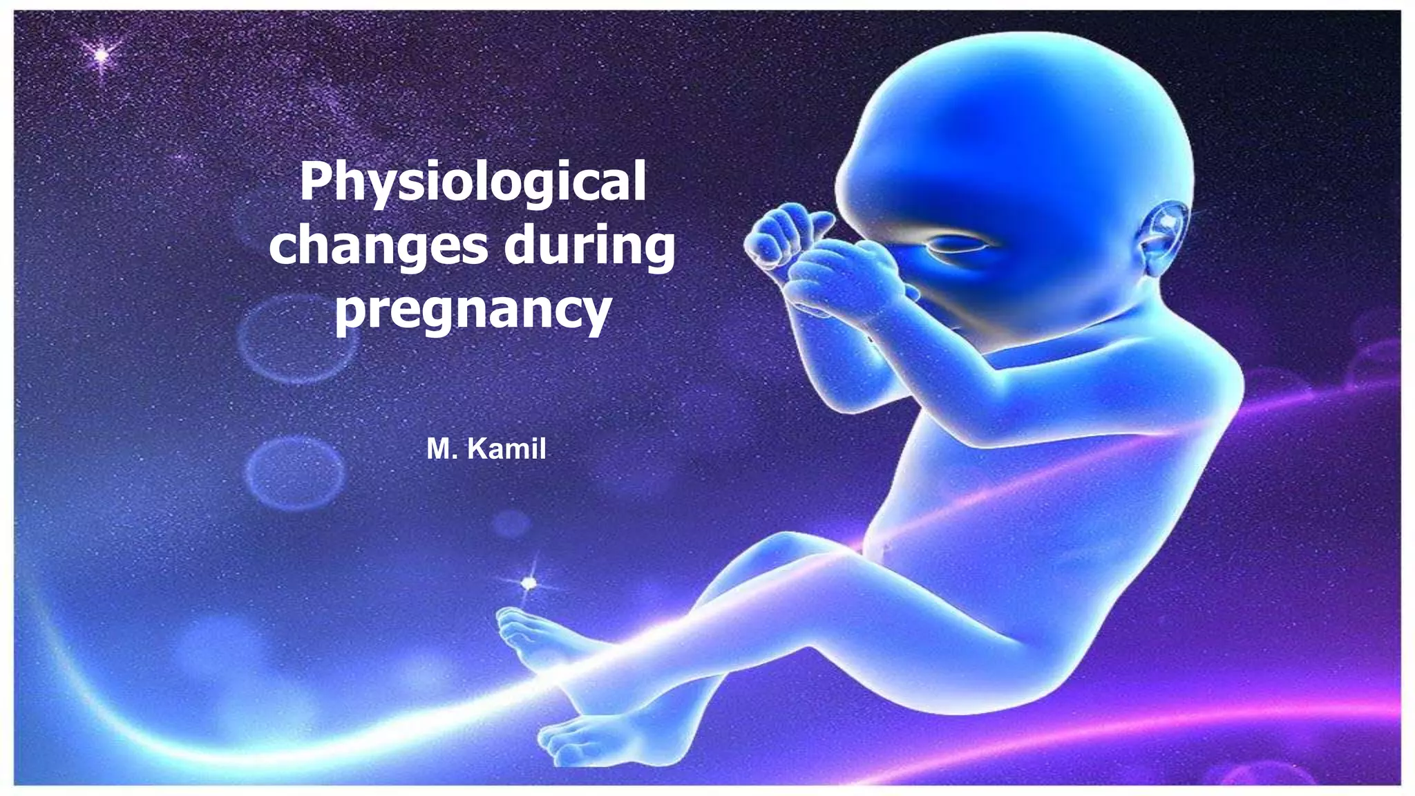 Pregnancy Physiological Changes | PPT