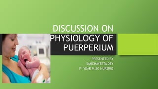 PHYSIOLOGY OF PUERPERIUM.pptx