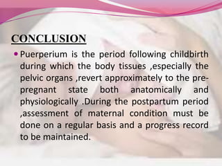 Physiology of puerperium,management of mother during puerperium ...