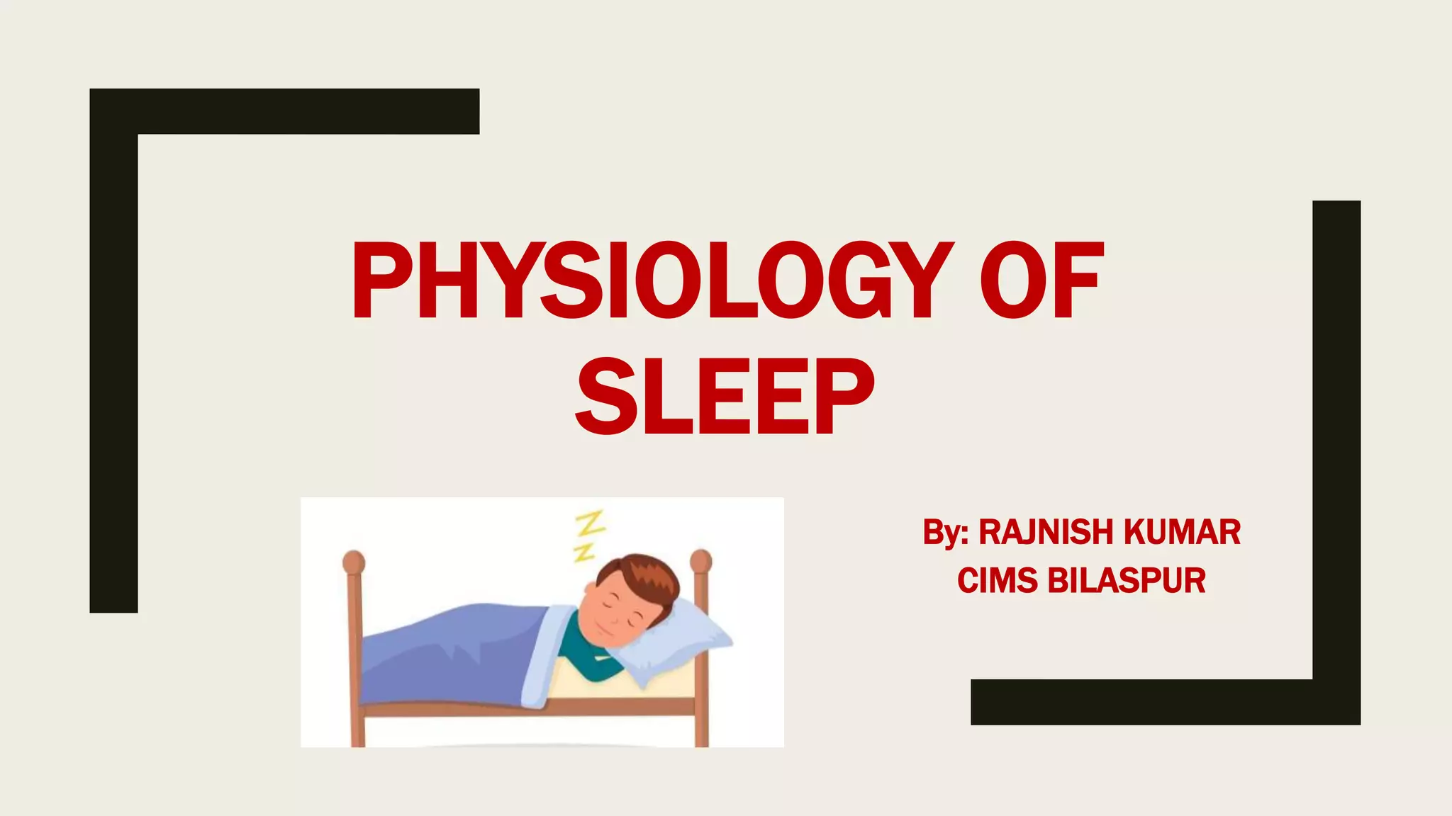 Physiology of sleep | PPTX