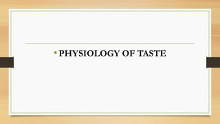Physiology of Taste well explained .pptx