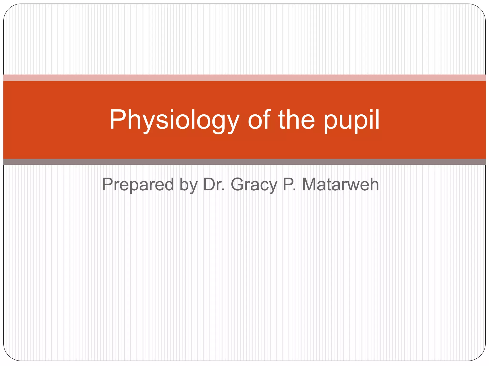 Physiology of the pupil.pptx