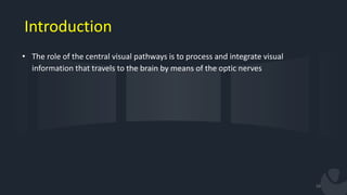 Physiology of the visual pathway & cerebral integration | PPTX