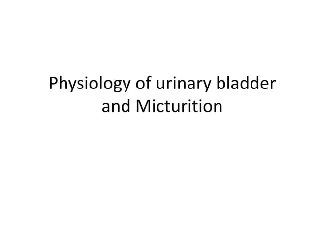 Physiology of urinary bladder.pptx