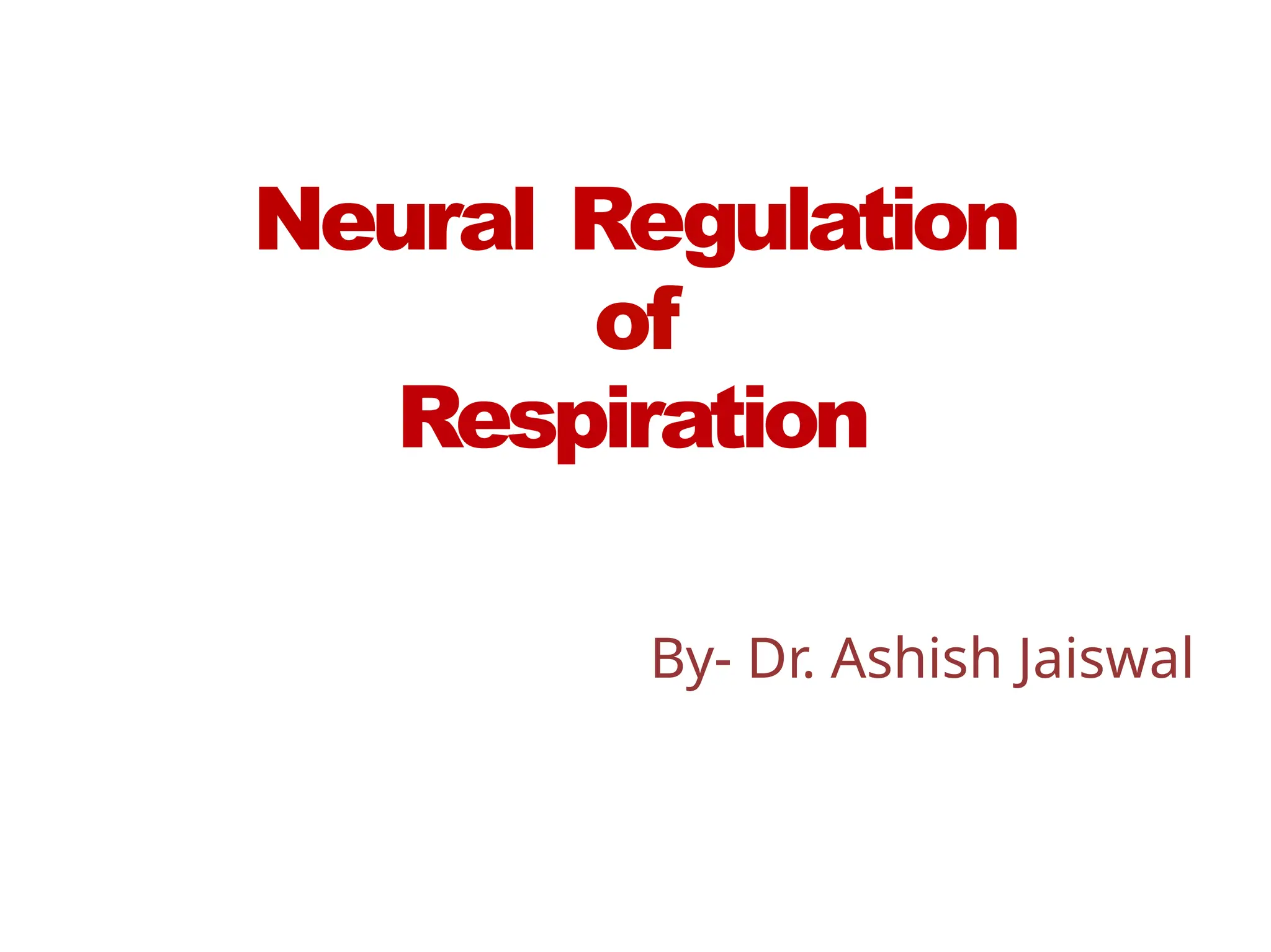 neural regulation of respiration a topic of basics sciences | PPT