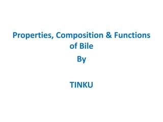 Physiology properties of bile, composition of bile, functions of bile ...