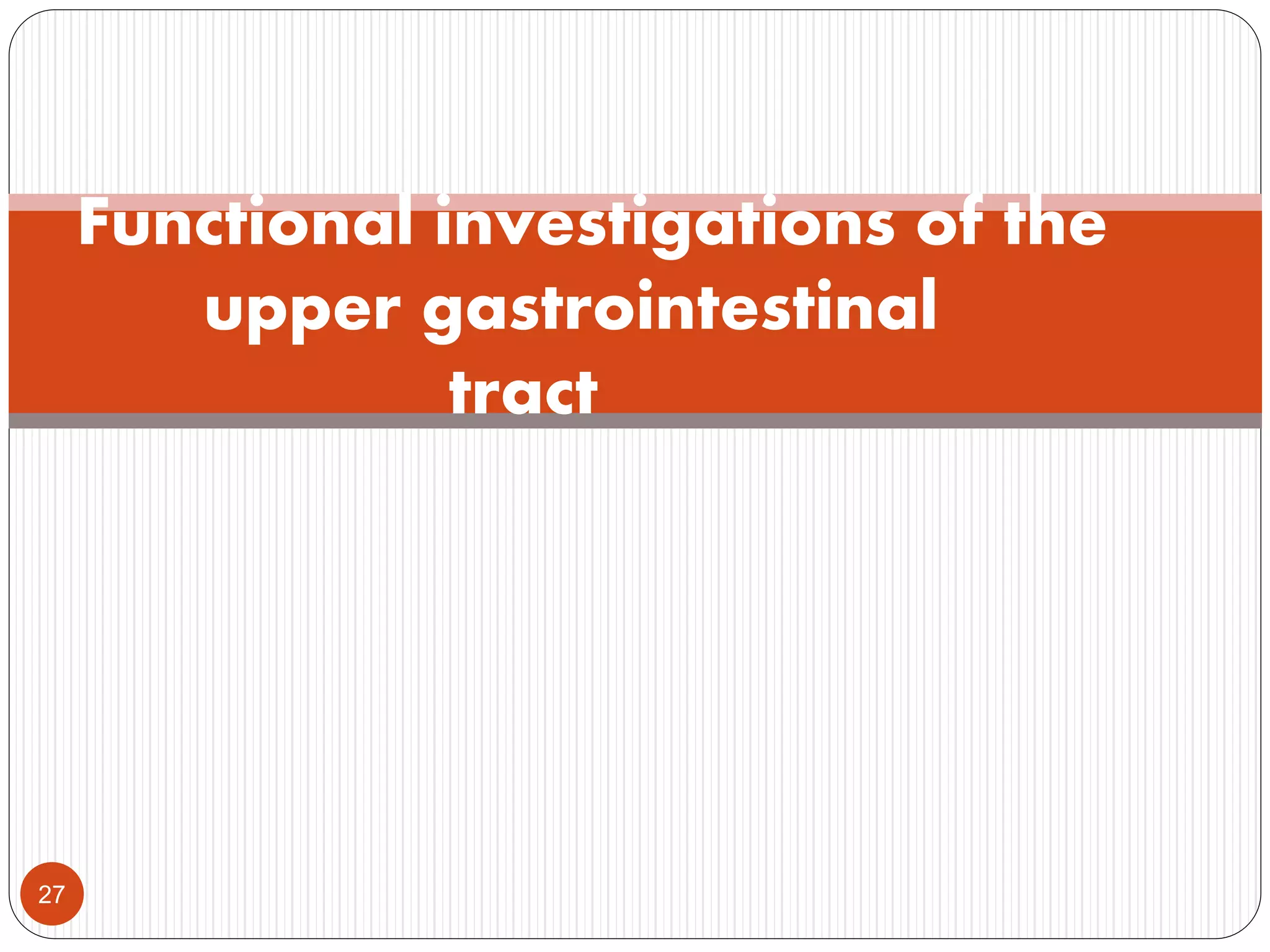 Physiology swallowing & functional investigations of upper git | PPTX