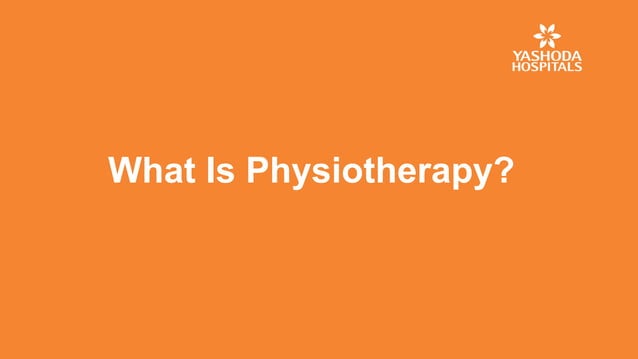 What is Physiotherapy? | Types and Methods of Physiotherapy | PPTX