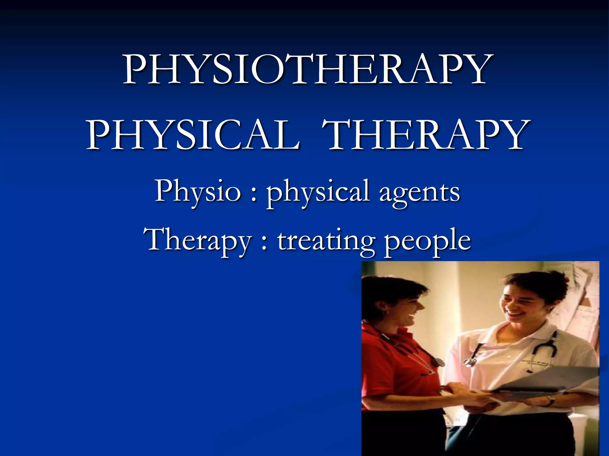 physiotherapy.ppt | Physical Therapy | Wellness