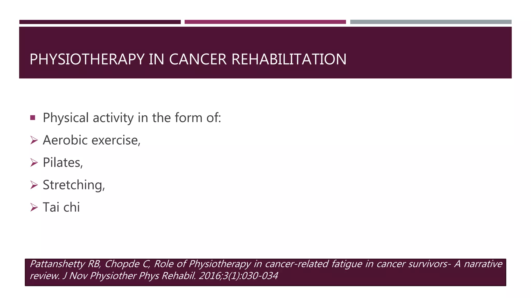 Physiotherapy in cancer rehabilitation | PPTX