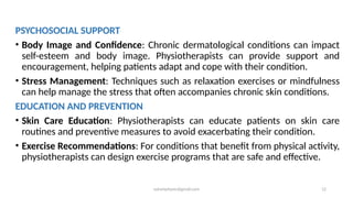 Physiotherapy In Dermatology conditions.pptx