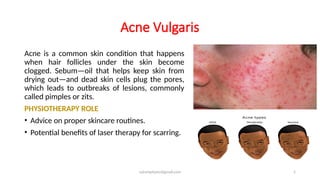 Physiotherapy In Dermatology conditions.pptx