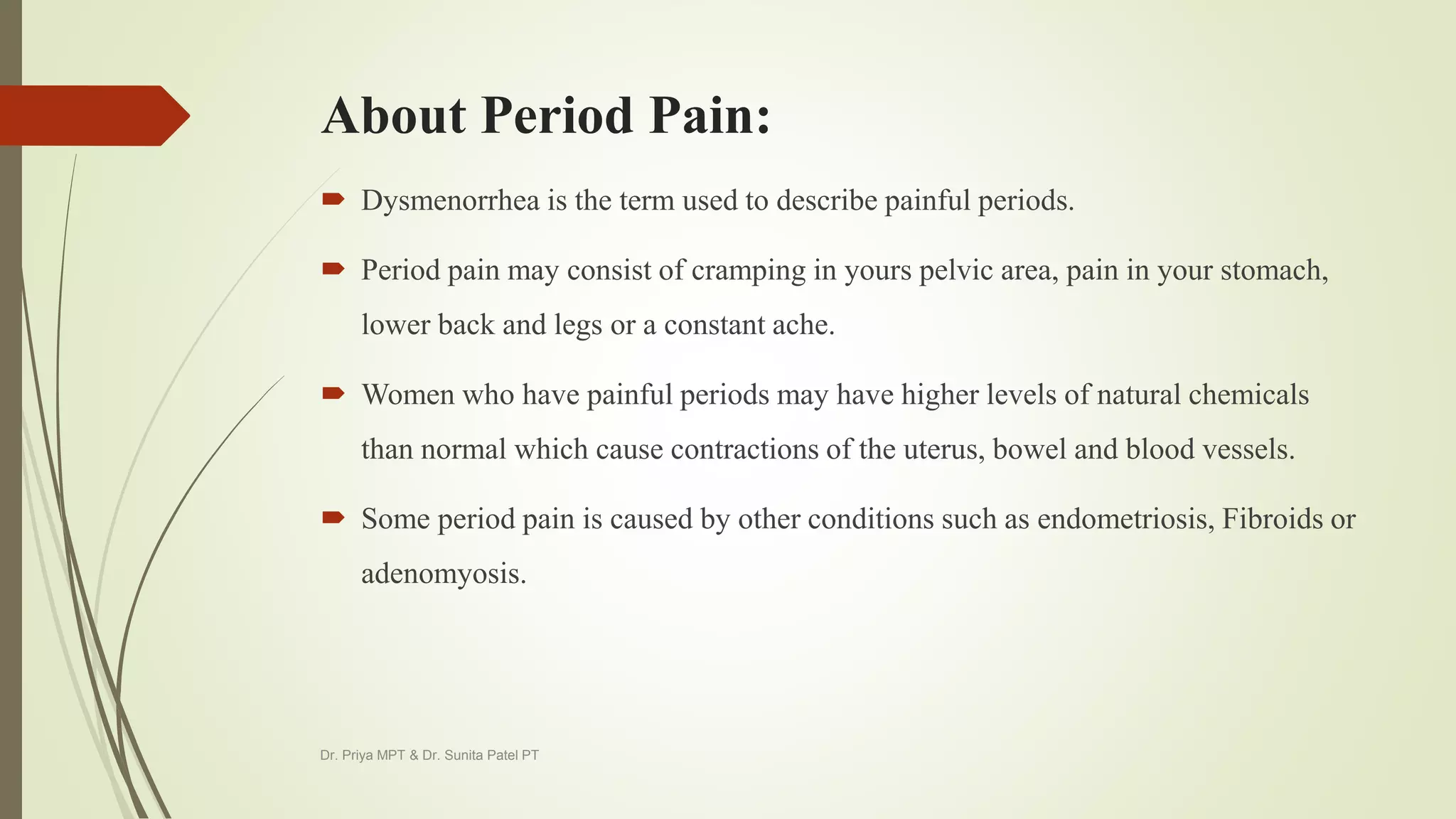 Physiotherapy in Period Pain by Dr. Priya MPT with Dr. Sunita Patel PT.pptx