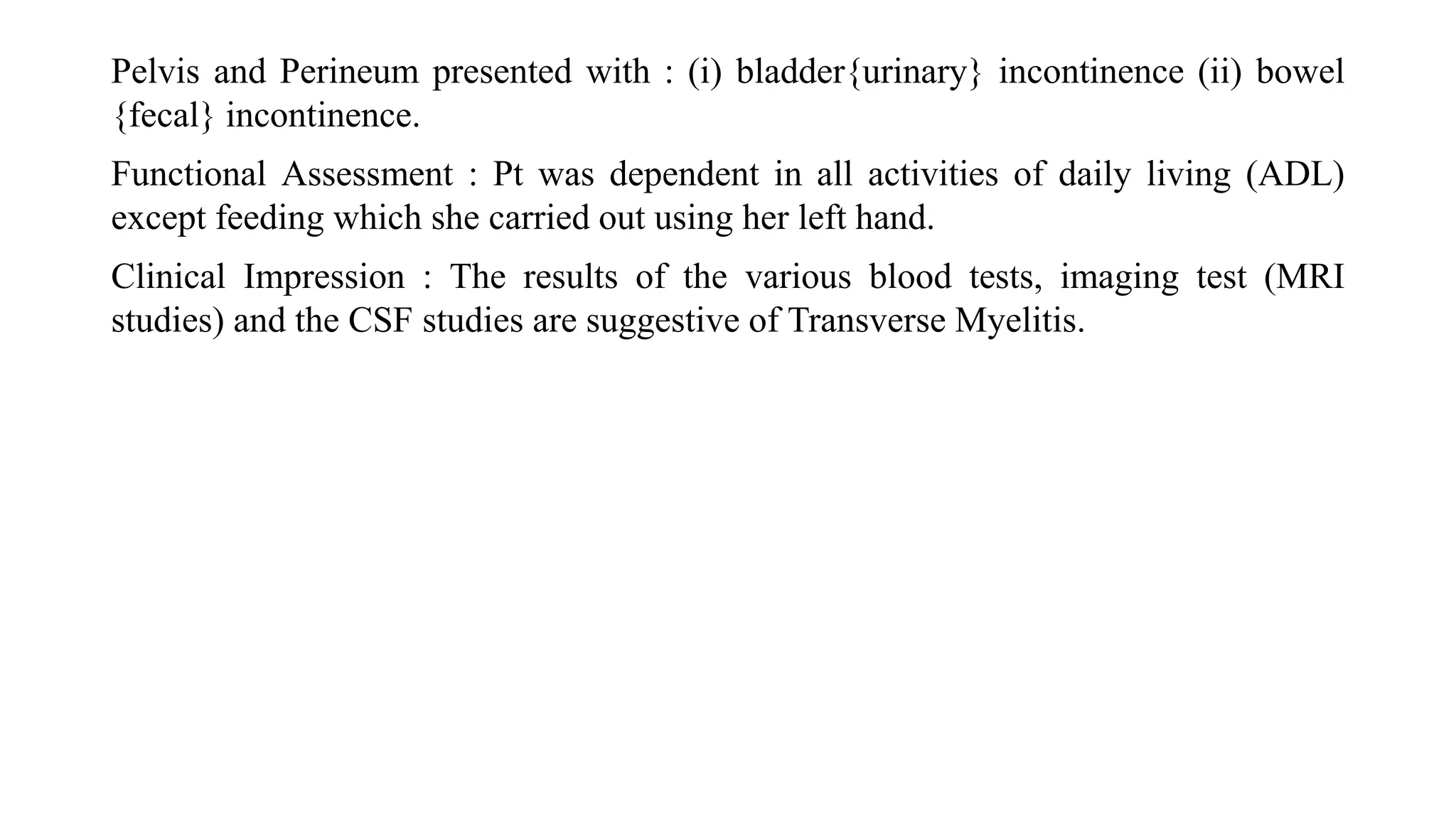 Physiotherapy management of transverse myelitis : A case study.ppt