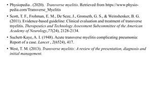Physiotherapy management of transverse myelitis : A case study.ppt