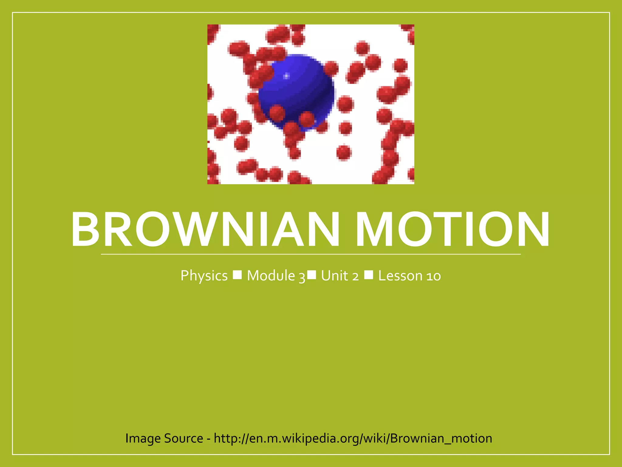 Physics M3 Brownian Motion | PPT