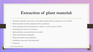 PHYTOCHEMICAL SCREENING.pptx- plant extraction procedures | PPTX