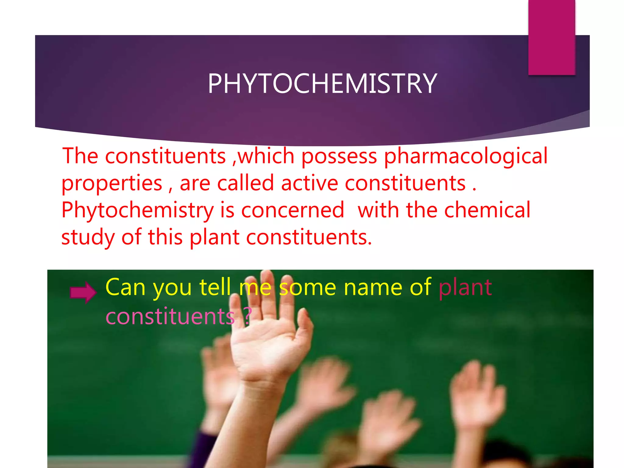Phytochemistry of plant drugs | PPTX