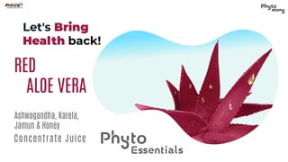 Phyto Essentials Red Aloevera Juice 850ml by Phyto Atomy.pdf More ...