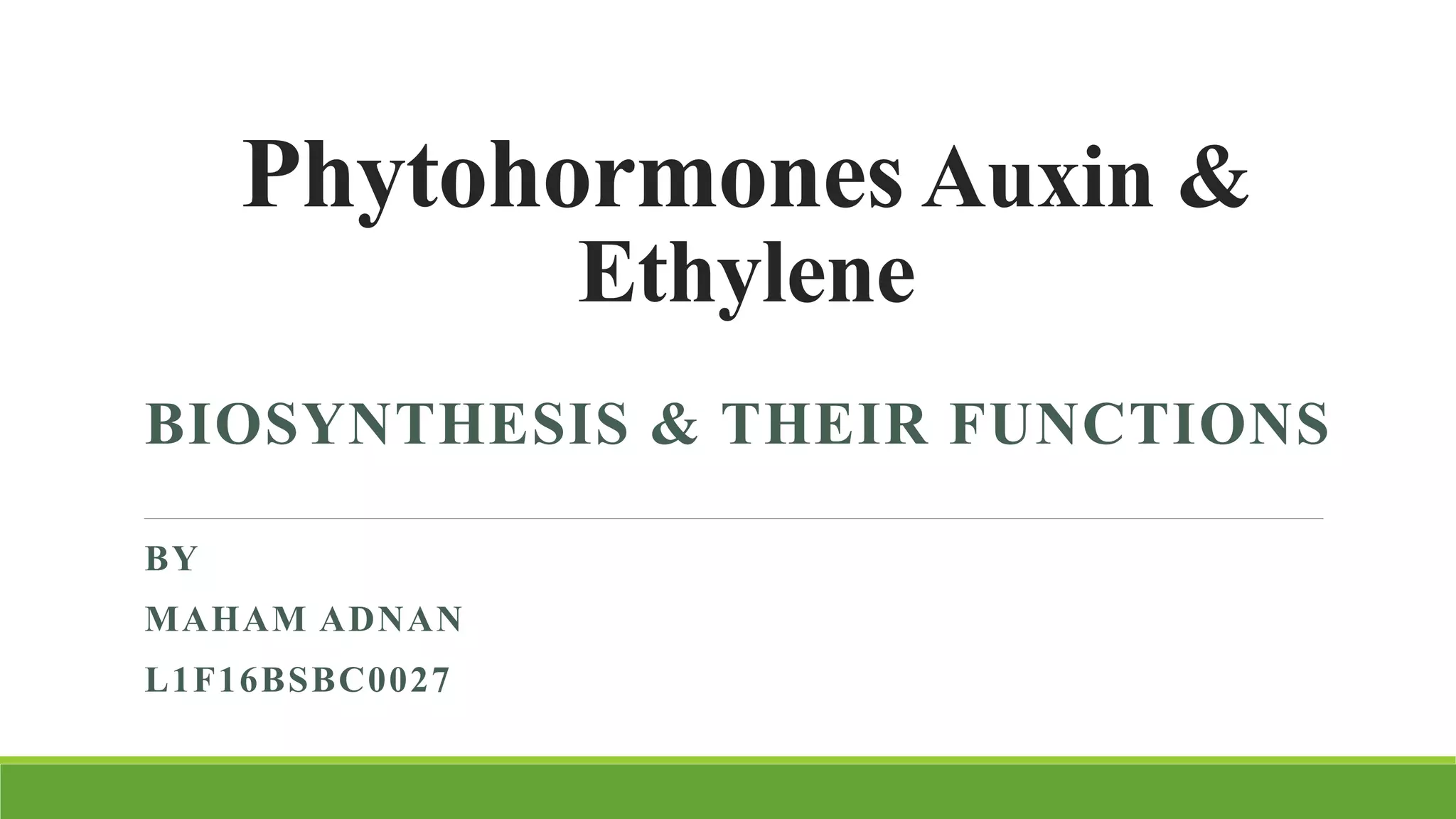 Phytohormones auxin & ethylene synthesis and effects | PPTX | Endocrine and Metabolic Diseases ...