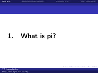 pi to a trillion digits : How and Why? | PDF