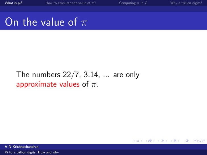 pi to a trillion digits : How and Why?