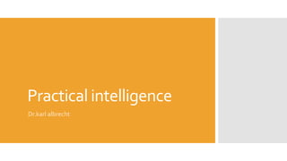 Practical Intelligence | PPT