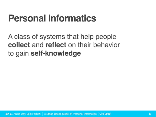 A Stage-Based Model of Personal Informatics Systems (CHI 2010 Talk) | PDF