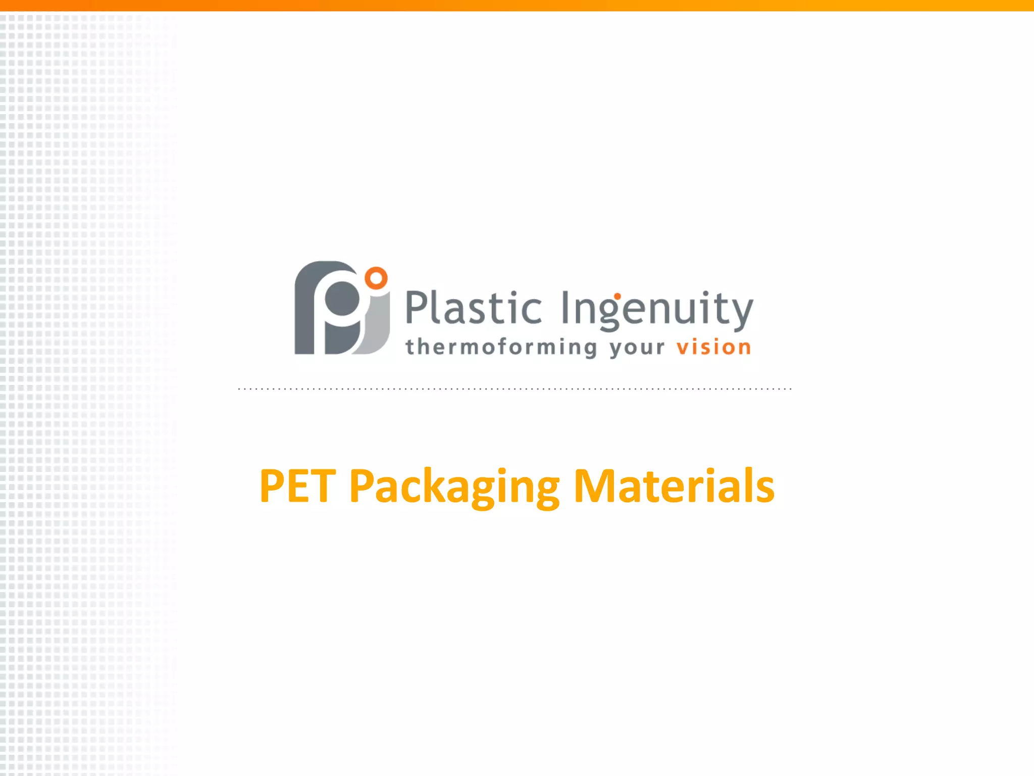 Benefits And Applications of PET Plastic Packaging | PDF