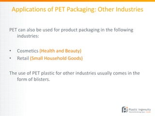 Benefits And Applications of PET Plastic Packaging | PDF