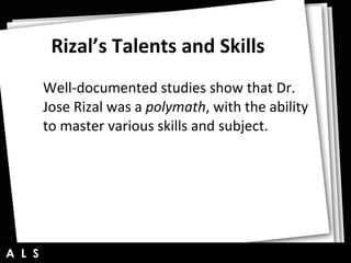 Pi100 Rizals Talents And Skills | PPT