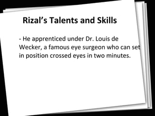 Pi100 Rizals Talents And Skills | PPT