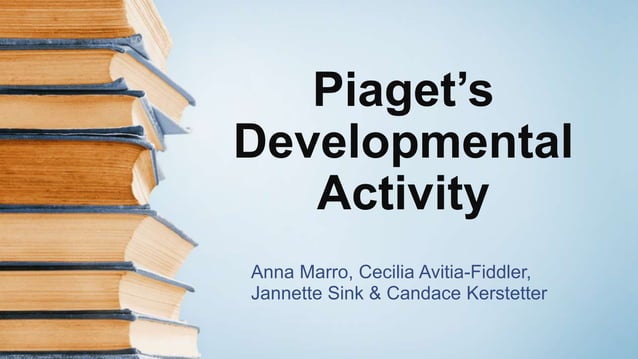 Piaget’s developmental activity | PPTX